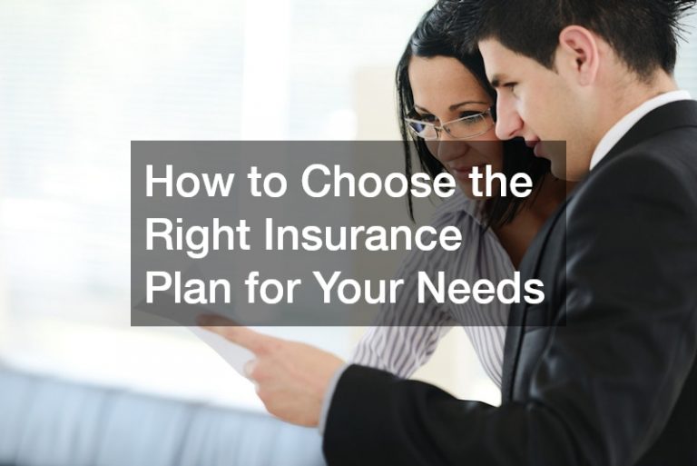 How to Choose the Right Insurance Plan for Your Needs - Doug Davies